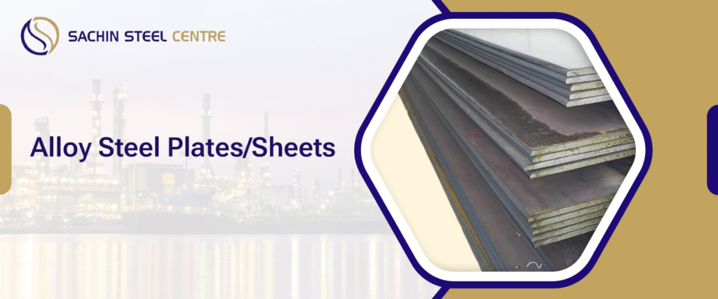 Alloy Steel Plates & Sheets - Sachin Steel Centre
