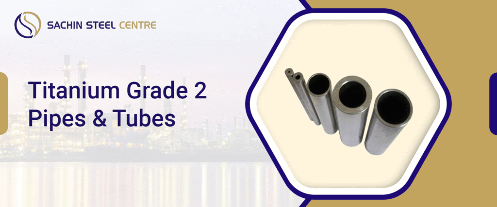 Titanium Grade 2 Pipes & Tubes – ASTM B338 Gr.2
